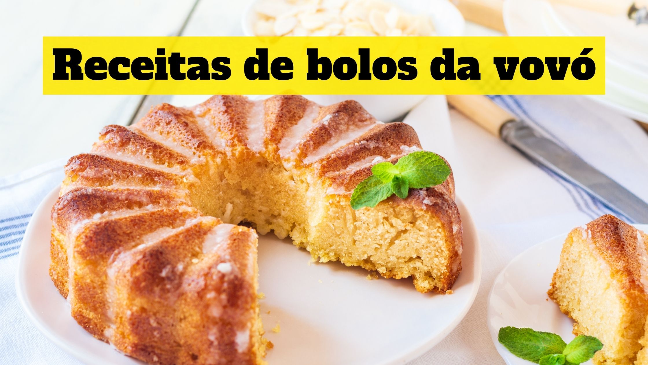 2 Receitas de bolos da vovó - Para lembrar os velhos tempos - Dicas ...