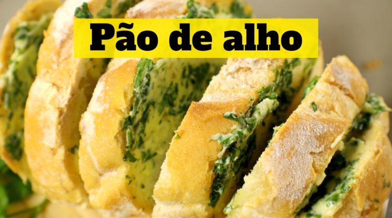 Como fazer pão de alho no forno - DicasParaViverBem