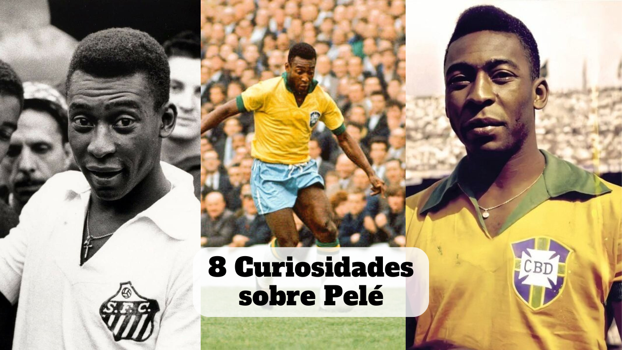 8 Curiosidades sobre Pelé: O Rei do Futebol Revelado - Dicas Para Viver Bem